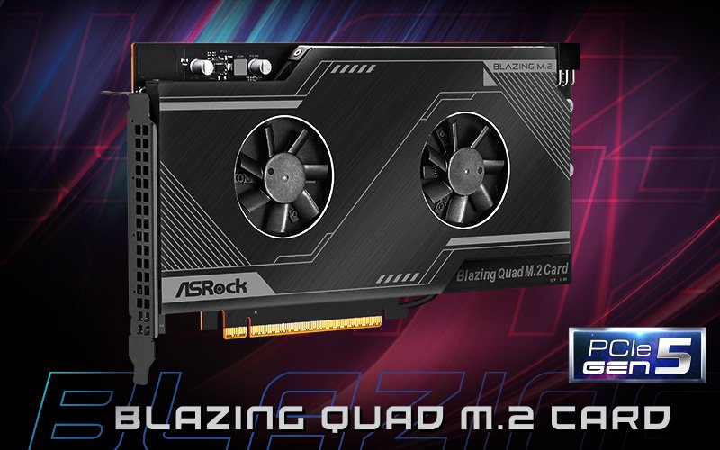 ASRock > Blazing Quad M.2 Card
